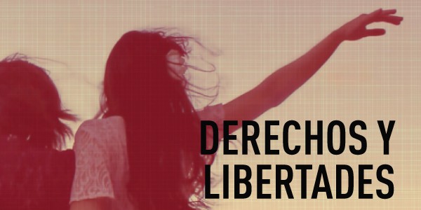 Fortalecer y ampliar los derechos y libertades