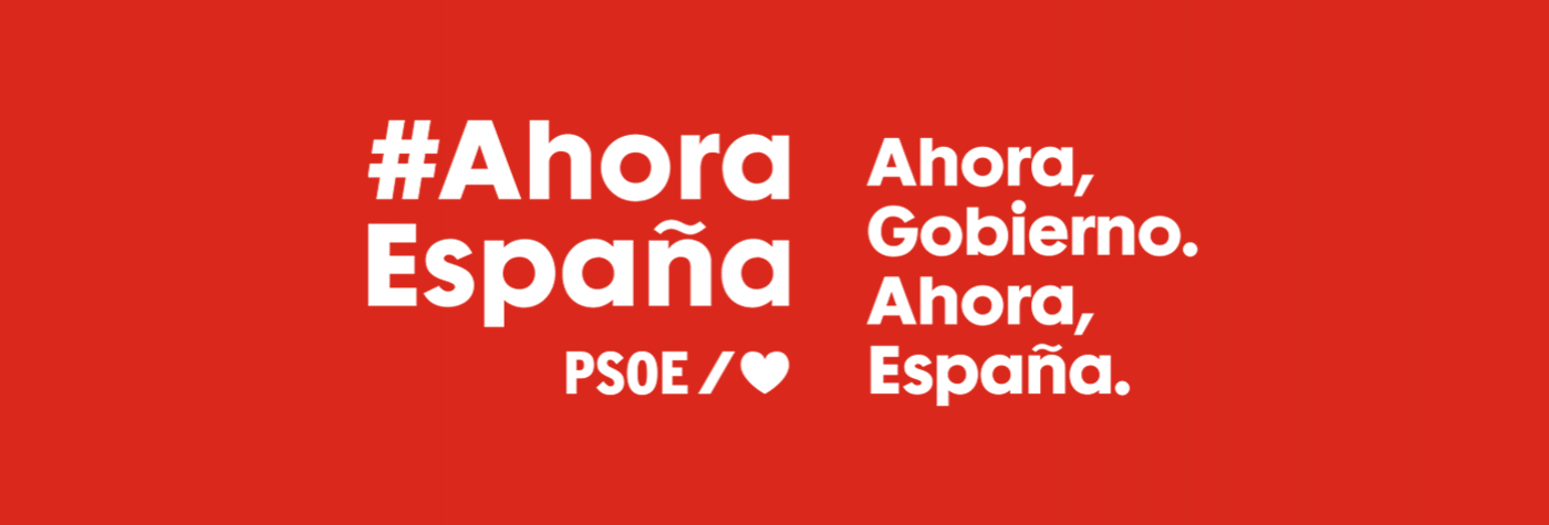 "Ahora, Gobierno. Ahora, España", lema del PSOE para el 10N